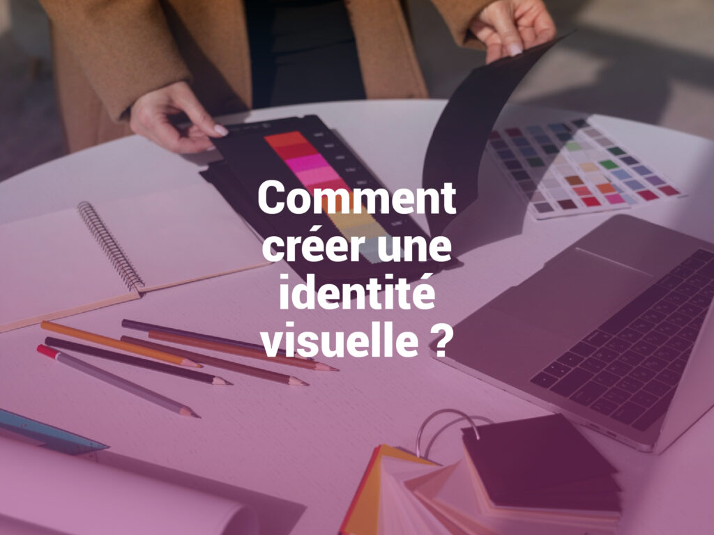 Comment créer une identité visuelle ? - Blog · Fanny Dirrière